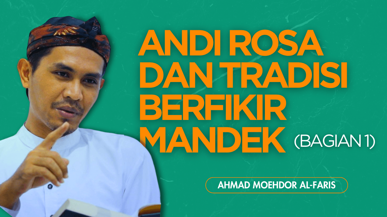 Andi Rosa dan Tradisi Berfikir Mandek (Part 1) | Qolama.com